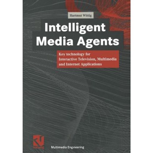 Intelligent Media Agents: Key Technology for Interactive Television ...