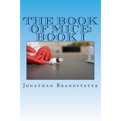 The Book of Mice: Book I: Mostly Mice Paperback, Createspace ...