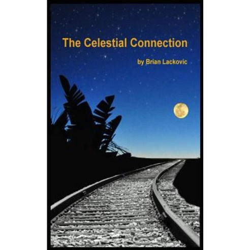 The Celestial Connection Paperback, Createspace Independent Publishing ...