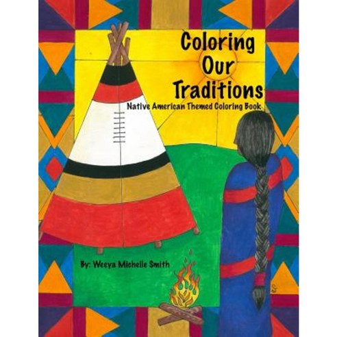 Coloring Our Traditions: A Native American Themed Coloring Book ...