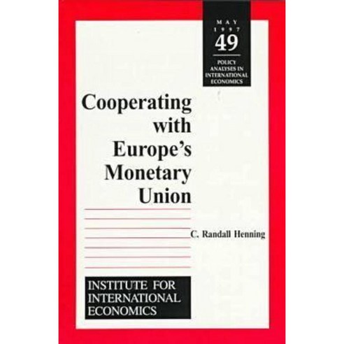 Cooperating with Europe''s Monetary Union Paperback, Peterson Institute ...