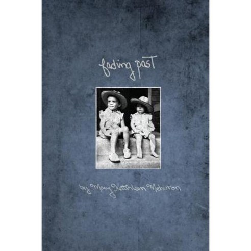 Fading Past Paperback, Createspace Independent Publishing Platform - 가격 ...
