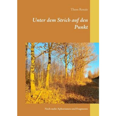 Unter Dem Strich Auf Den Punkt Paperback, Books on Demand - 가격 변동 추적 ...
