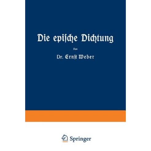 Die Epische Dichtung: Zweiter Und Dritter Teil Paperback, Vieweg ...