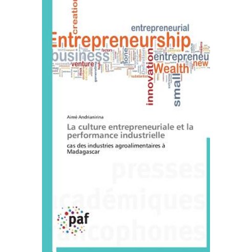 La Culture Entrepreneuriale Et La Performance Industrielle Paperback, Academiqu