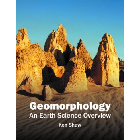 Geomorphology: An Earth Science Overview Hardcover, Syrawood Publishing ...