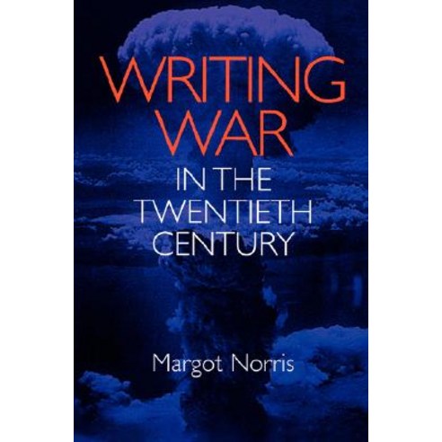 Writing War in the Twentieth Century Paperback, University of Virginia ...