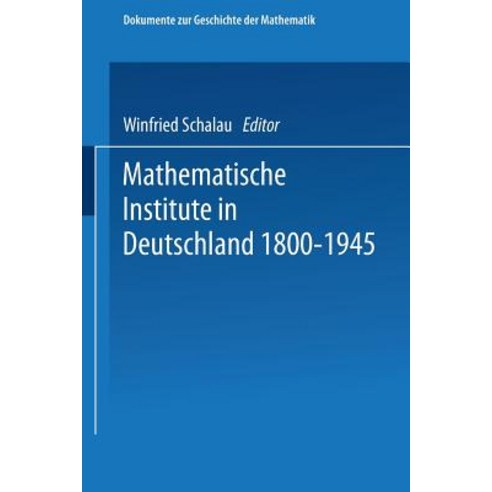 Mathematische Institute in Deutschland 1800-1945 Paperback, Vieweg ...