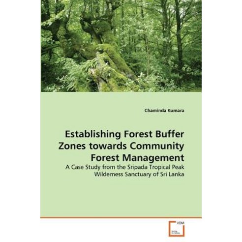 Establishing Forest Buffer Zones Towards Community Forest Management ...