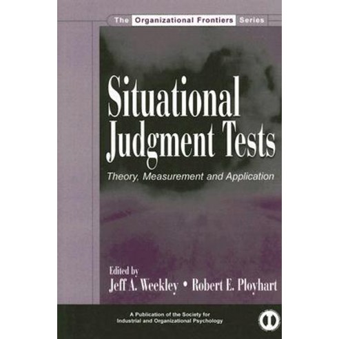 Situational Judgment Tests: Theory Measurement and Application ...
