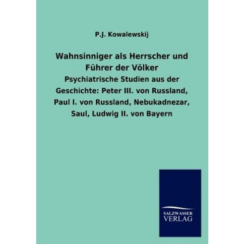Wahnsinniger ALS Herrscher Und F Hrer Der V Lker Paperback, Salzwasser-Verlag G