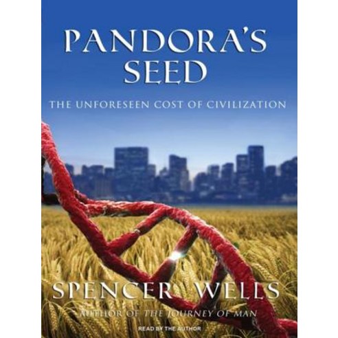 Pandora''s Seed: The Unforeseen Cost of Civilization MP3 CD, Tantor ...