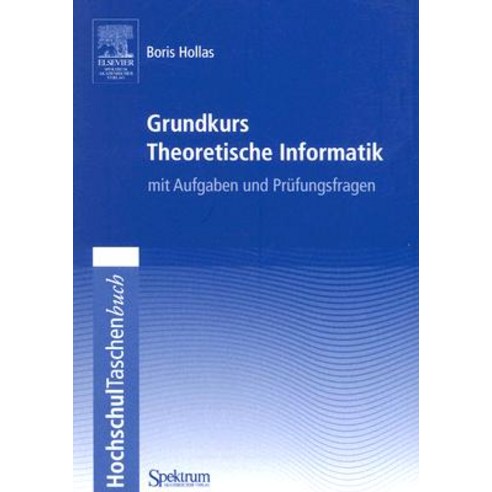 Grundkurs Theoretische Informatik Mit Aufgaben Und Prufungsfragen ...