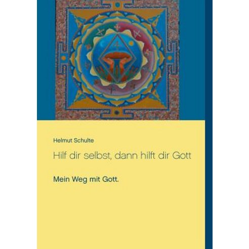 Hilf Dir Selbst Dann Hilft Dir Gott Paperback, Books on Demand - 가격 변동 ...