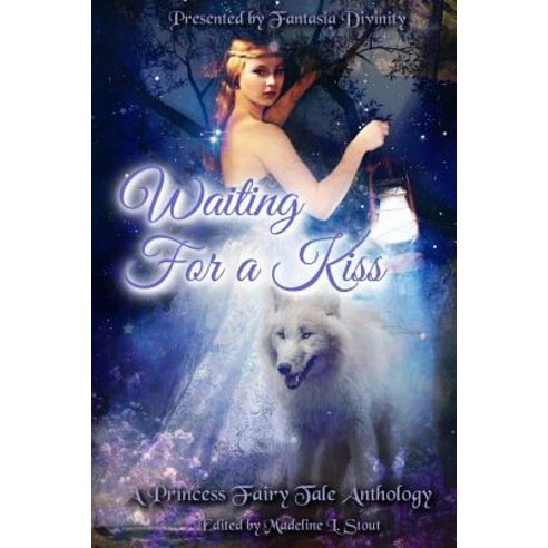 Waiting for a Kiss: A Princess Fairy Tale Anthology Paperback ...