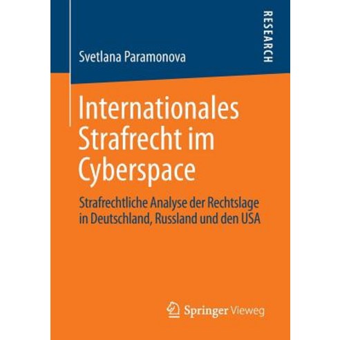 Internationales Strafrecht Im Cyberspace: Strafrechtliche Analyse Der ...