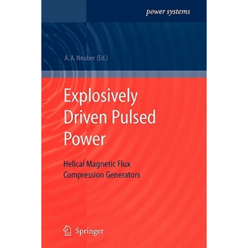 Explosively Driven Pulsed Power: Helical Magnetic Flux Compression ...