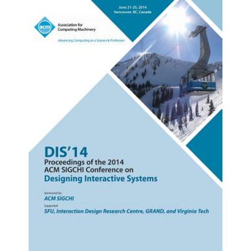 Dis 14 Designing Interactive Systems Conference Paperback, ACM - 가격 변동 ...