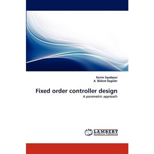Fixed Order Controller Design Paperback, LAP Lambert Academic Publishing - 가격 변