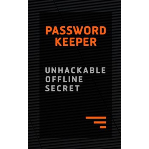 Password Keeper: Unhackable Offline Secret: Blank Password Book Keep ...