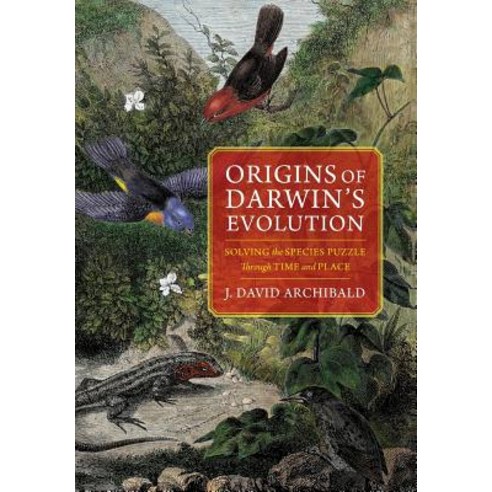 Origins of Darwin''s Evolution: Solving the Species Puzzle Through Time ...