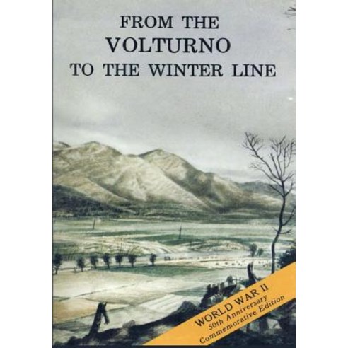 From the Volturno to the Winter Line: 6 October - 15 November 1943 ...