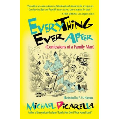 Everything Ever After: (Confessions of a Family Man) Paperback, Muse Harbor Pub