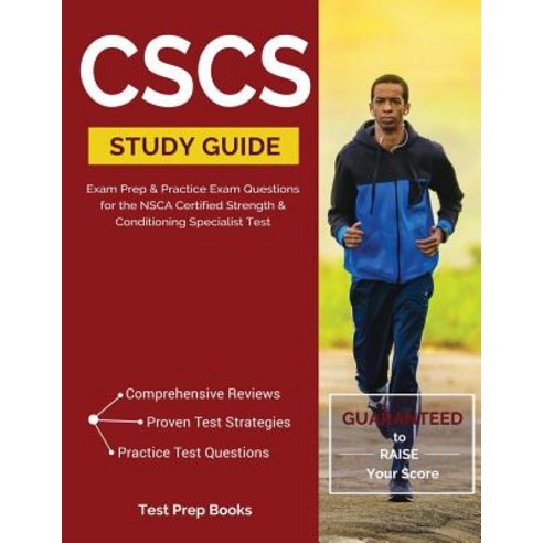 CSCS Study Guide: Exam Prep & Practice Exam Questions for the Nsca ...