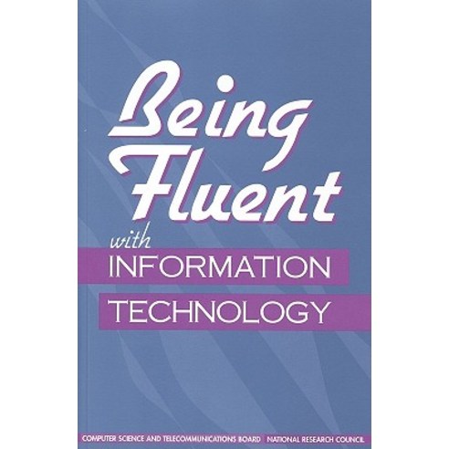 Being Fluent with Information Technology Paperback, National Academies Press