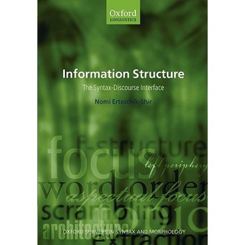 Information Structure: The Syntax-Discourse Interface Paperback, OUP Oxford - 가