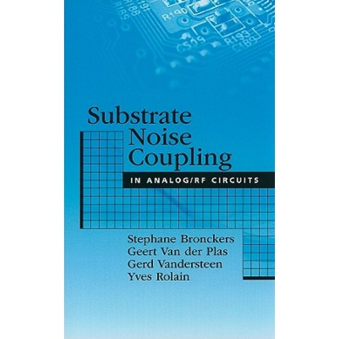 Substrate Noise Coupling in Analog/RF Circuits Hardcover, Artech House ...
