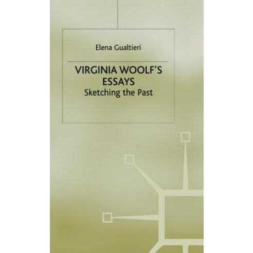 Virginia Woolf''s Essays: Sketching the Past Hardcover, Palgrave ...