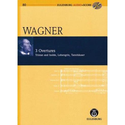 Richard Wagner - 3 Overtures: Tristan Und Isolde Lohengrin Tannhauser ...
