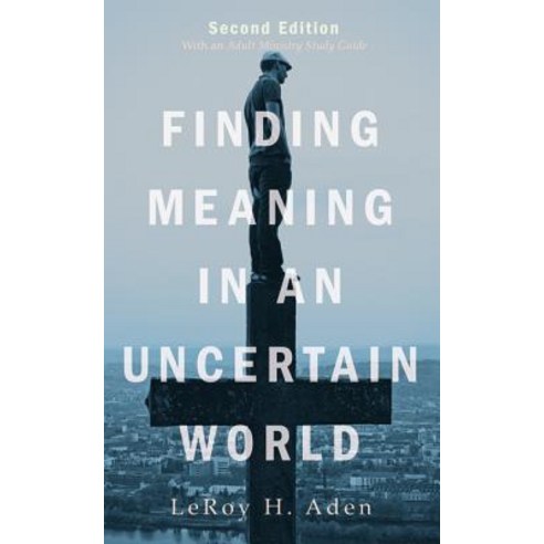 Finding Meaning in an Uncertain World Second Edition Paperback, Cascade ...