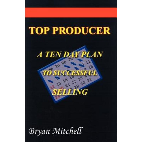 Top Producer: A Ten Step Plan to Successful Selling Paperback, Infinity ...
