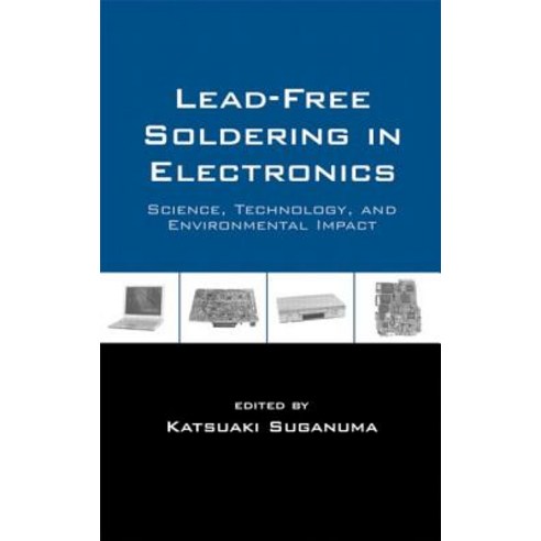 Lead-Free Soldering in Electronics: Science Technology and Environmental Impact