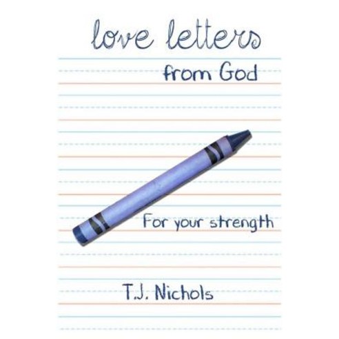 Love Letters from God: For Your Strength Paperback, Createspace ...
