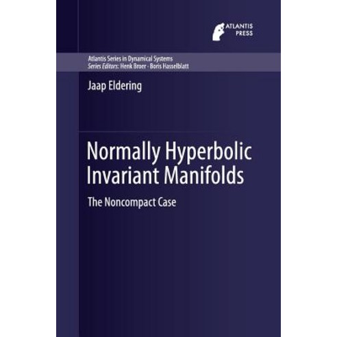Normally Hyperbolic Invariant Manifolds: The Noncompact Case Paperback, Atlanti