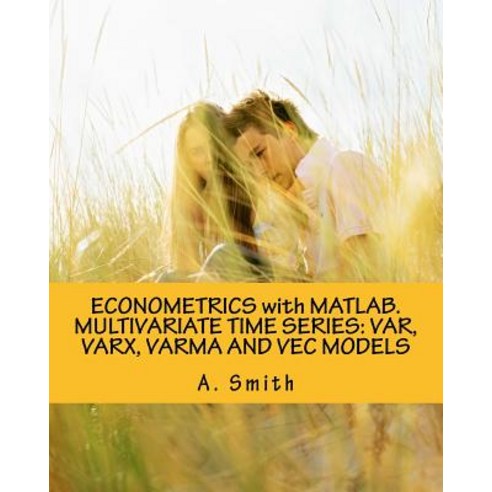 Econometrics with MATLAB. Multivariate Time Series: Var Varx Varma and ...