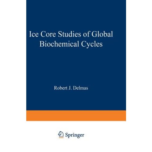 Ice Core Studies of Global Biogeochemical Cycles Paperback, Springer ...