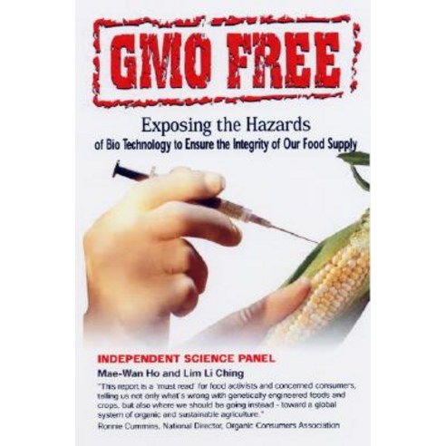 Gmo Free: Exposing the Hazards of Biotechnology to Ensure the Integrity ...