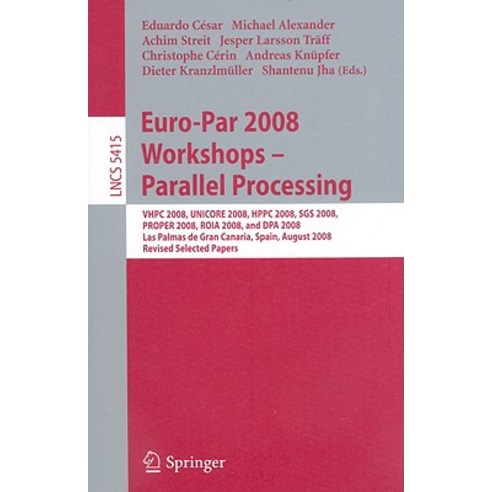 Euro-Par 2008 Workshops - Parallel Processing Paperback, Springer - 가격 ...