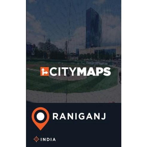 City Maps Raniganj India Paperback, Createspace Independent Publishing ...