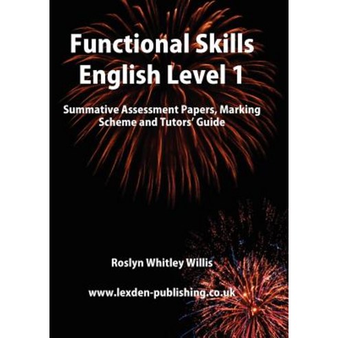 Functional Skills English Level 1: Summative Assessment Papers Marking ...