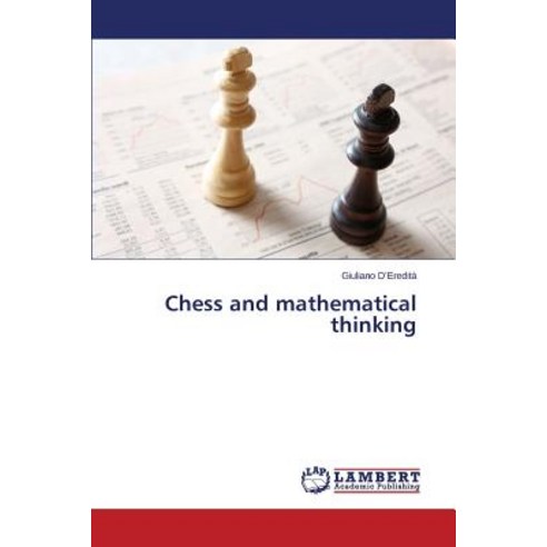 Chess and Mathematical Thinking Paperback, LAP Lambert Academic Publishing - 가격