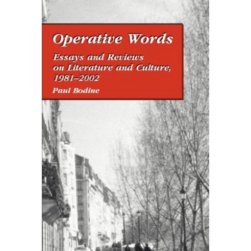 Operative Words: Essays and Reviews on Literature and Culture 1981 ...