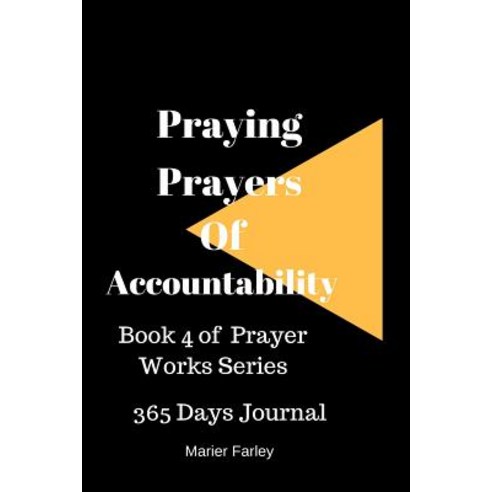 Praying Prayers of Accountability: Book 4 Prayer Works Series Paperback ...