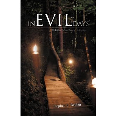 In Evil Days: The Biblical Path and Power of the Righteous Paperback ...