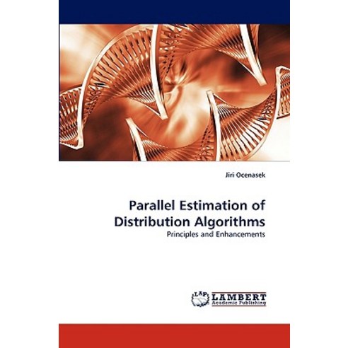 Parallel Estimation of Distribution Algorithms Paperback, LAP Lambert Academic