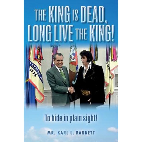 The King Is Dead Long Live the King!: To Hide in Plain Sight! Paperback, Create